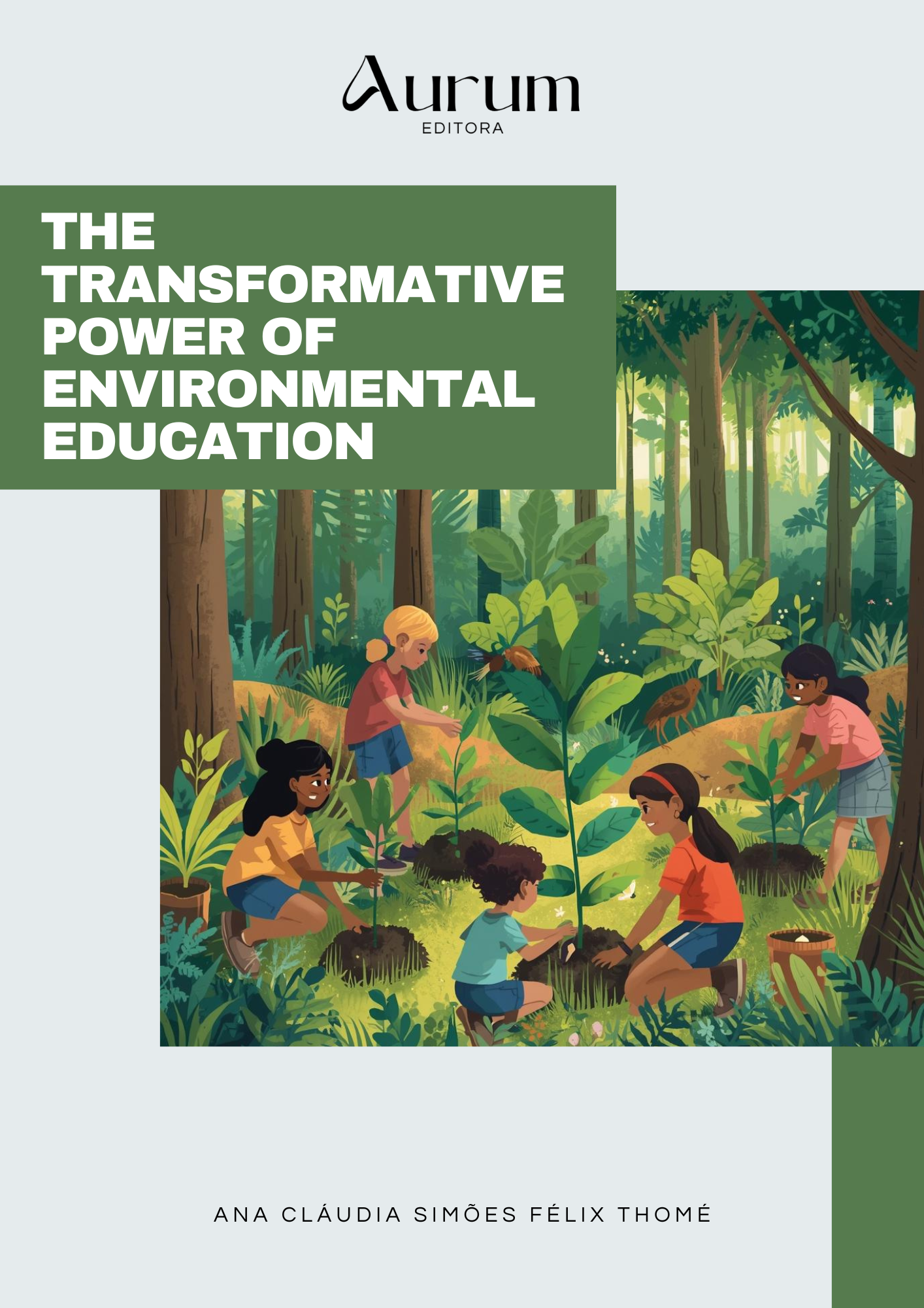 The Transformative Power of Enviromental Education - Aurum Editora